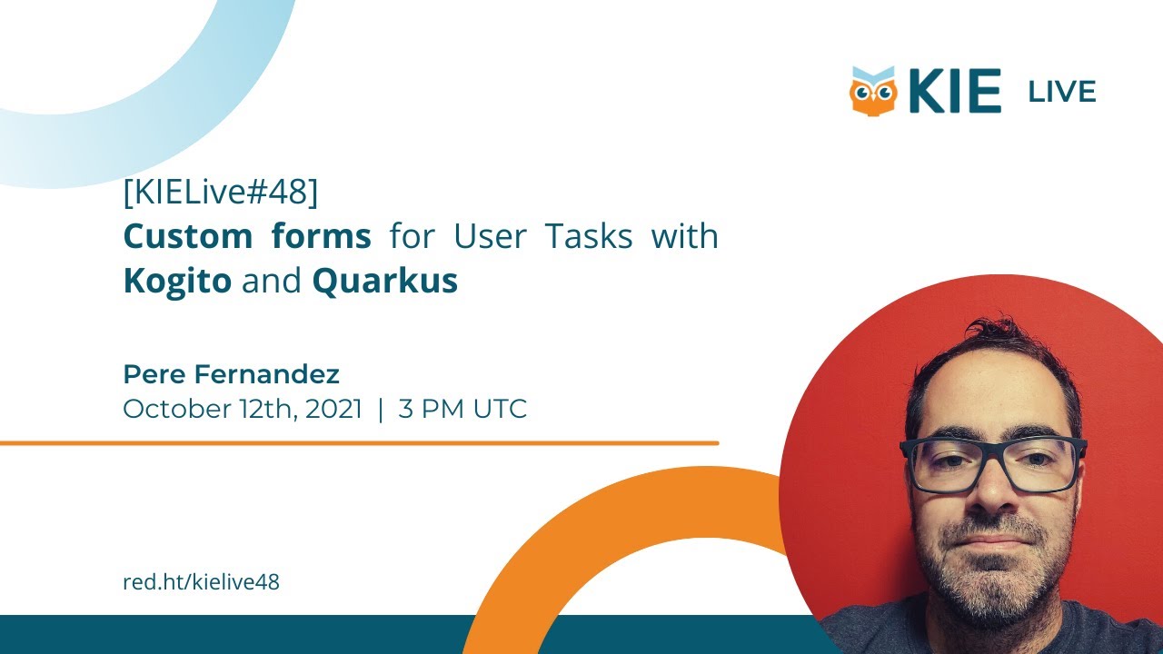 [KIELive#48] Custom forms for User Tasks with Kogito and Quarkus - YouTube