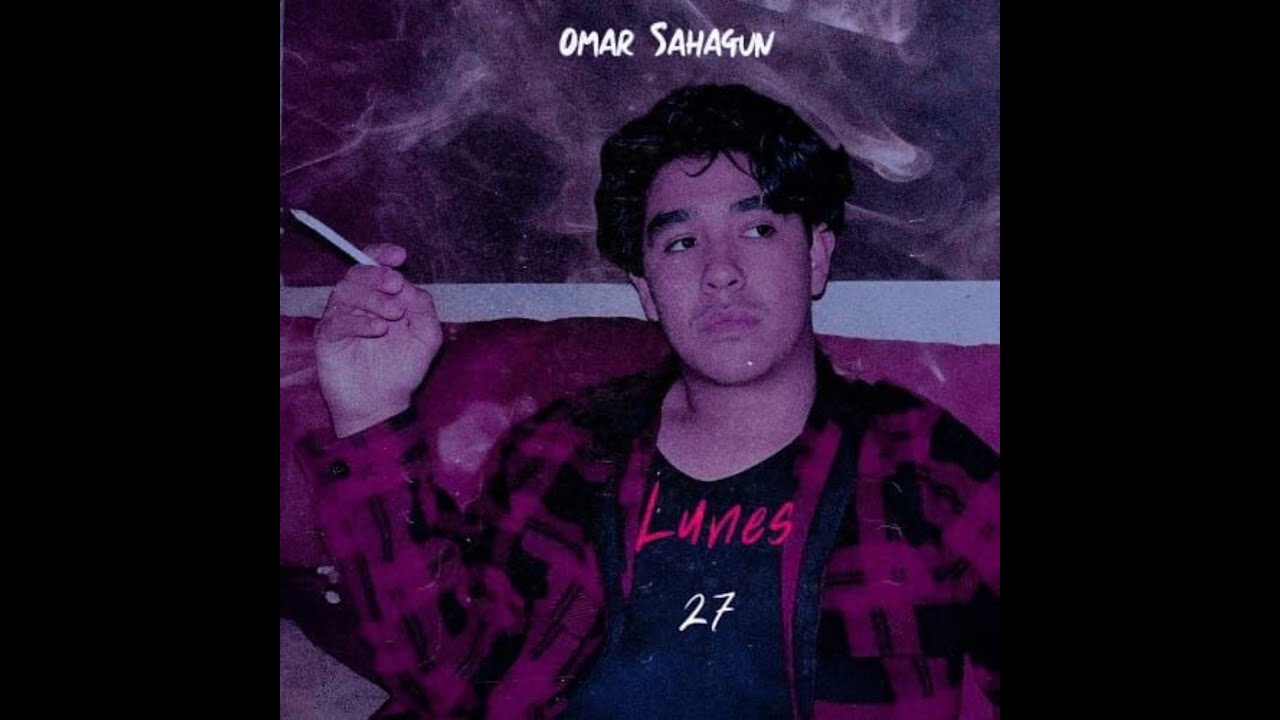 Omar Sahagún - Lunes 27 📆 ⎮ Prod. by @uhvrecordsoficial - YouTube