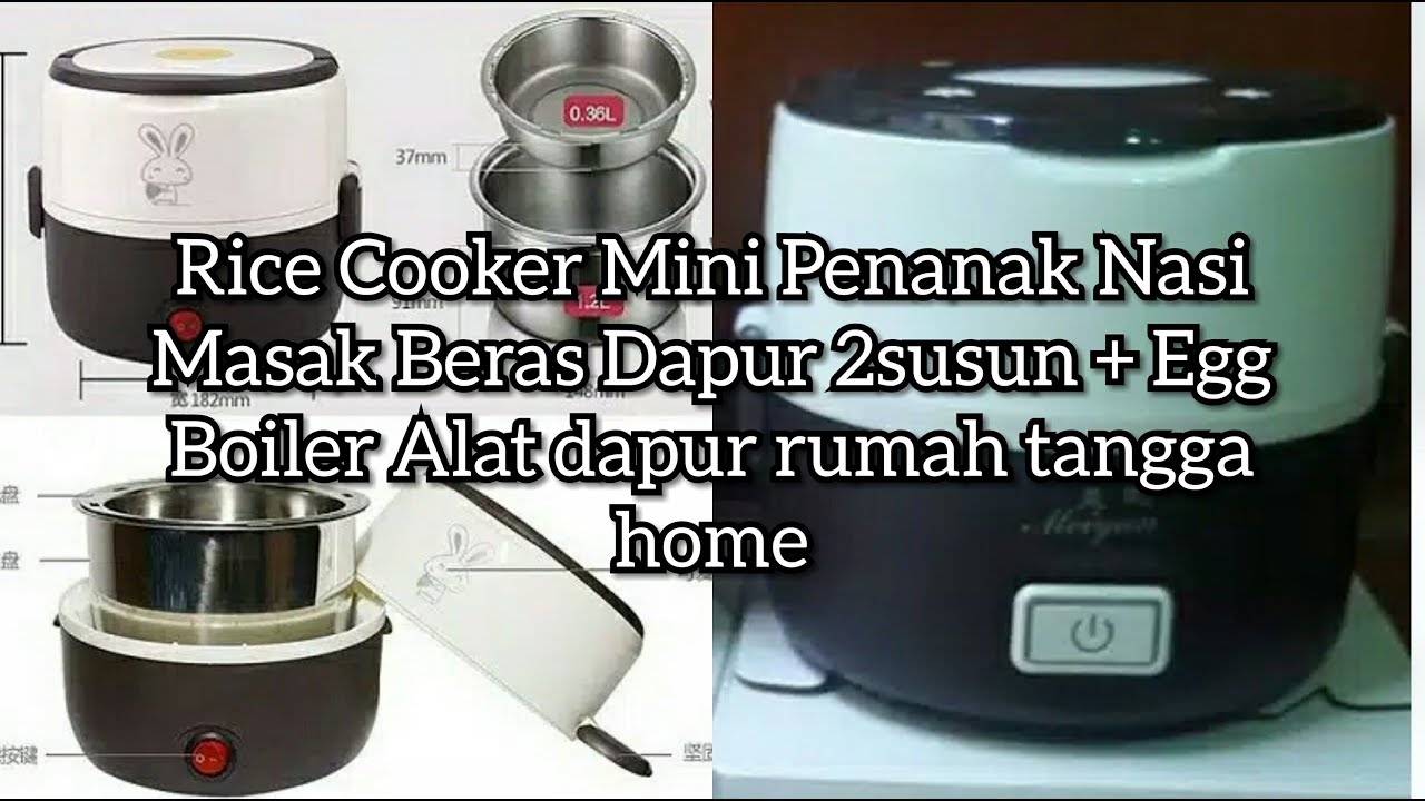 Rice Cooker Mini || cara menanak Nasi | Masak Beras 2susun + Egg Boiler ...