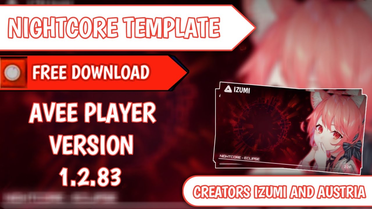 Avee Player - Amazing Nightcore - Template By - ( Izumi & Austria ...