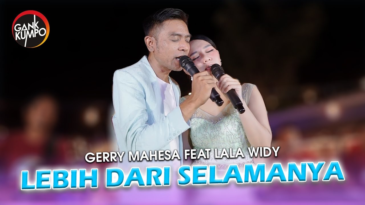 Lebih Dari Selamanya - Lala Widy feat Gerry Mahesa (Official Music Video) - YouTube