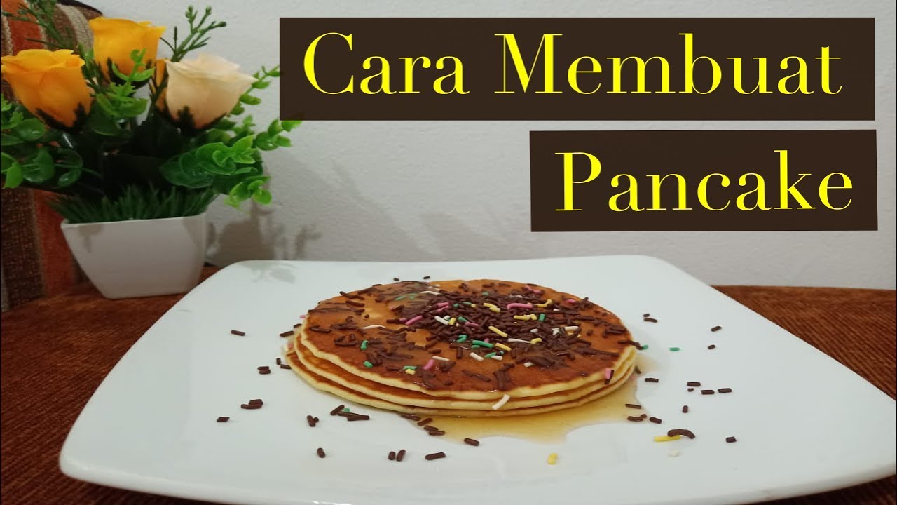 Cara Membuat Pancake - YouTube