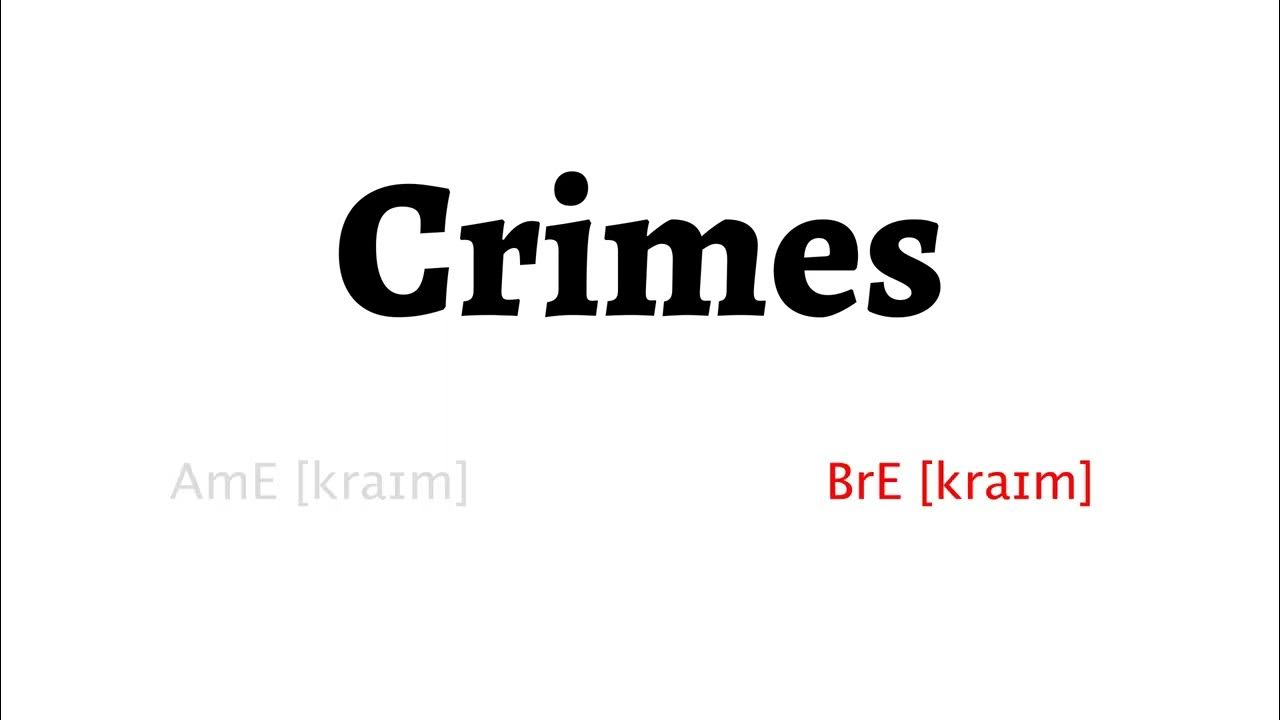 How to Pronounce crimes in American English and British English - YouTube
