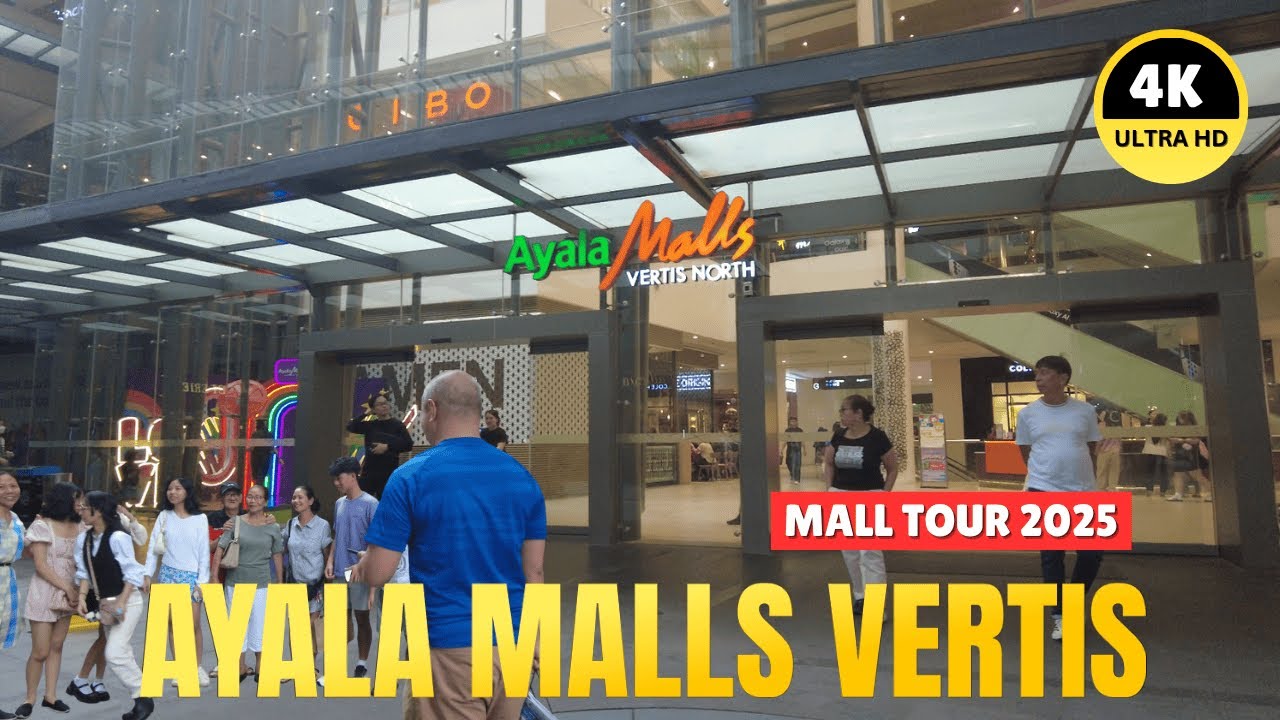 [4K] AYALA MALLS VERTIS NORTH I Mall Tour 2025 Quezon City Philippines ...