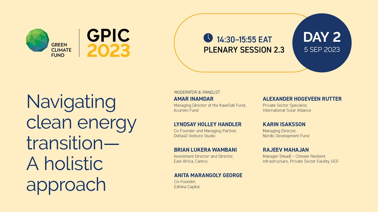 GPIC 2023: Session 2.3 Navigating clean energy transition – A holistic ...
