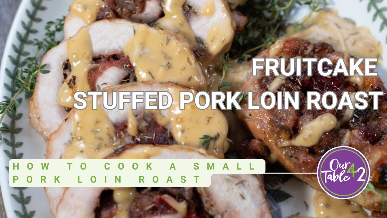 How to stuff and make a small Pork Loin Roast | Fruitcake Stuffed ...