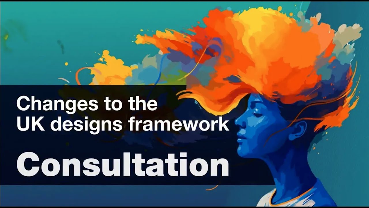 Overview: UK Government Consultation on changes to the designs IP ...
