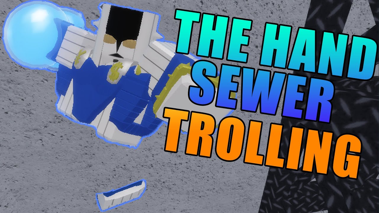 THE HAND SEWER TROLLING IN YBA - YouTube