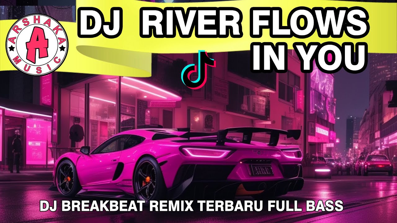 DJ RIVER FLOWS IN YOU 🎵 BREAKBEAT DJ REMIX 🎵 FULL BASS TERBARU 🎧 ...