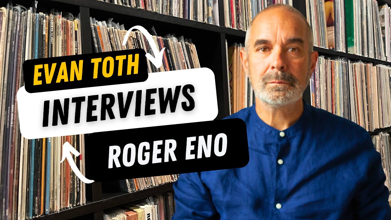 Roger Eno, The Sharp Notes Interview w/ Evan Toth, 11/9/24 - YouTube