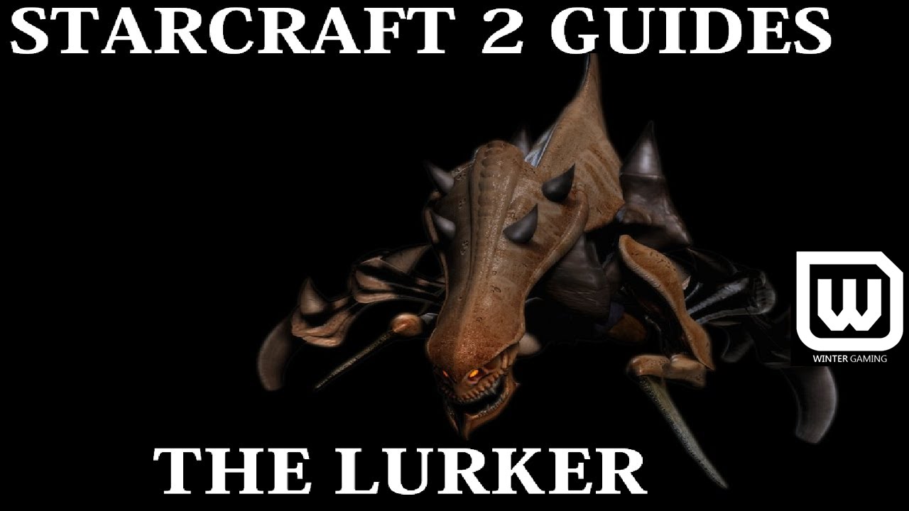 Starcraft 2: Beginner Guides - Lurker Unit Guide (When/How to Use + How ...
