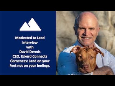 Episode 276: David Dennis, CEO, Eckerd Connects, Gameness: Land on your ...