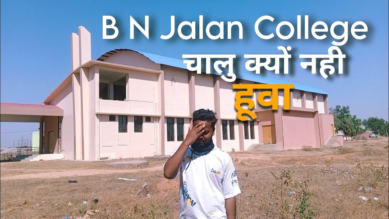 B N Jalan College बंद क्यू है । 😱 @joyoraon2629 - YouTube