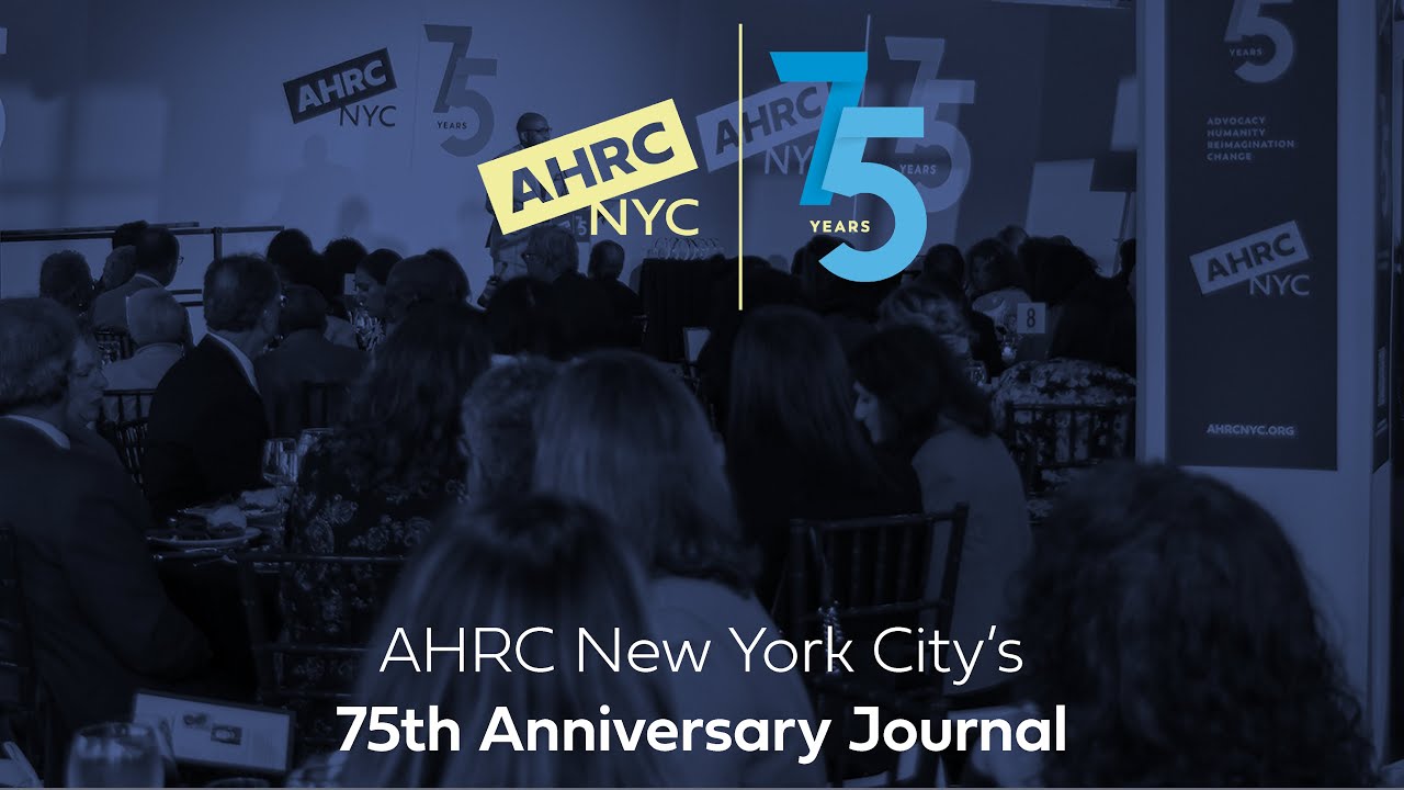 AHRC NYC's 75th Anniversary Journal - YouTube