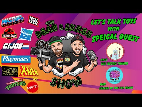 Dean and Skree Talk Toys! feat. The Retro Tinker & Insane in the Toy ...