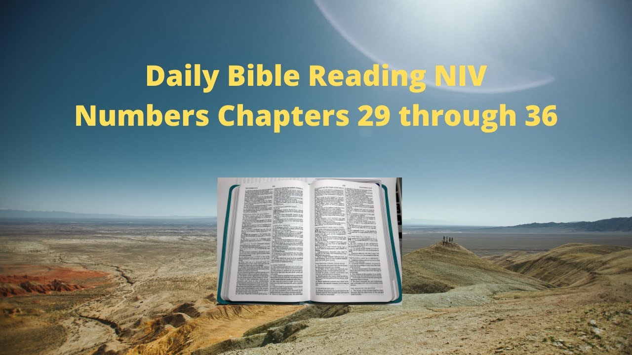 Daily Bible Reading NIV Numbers Chapters 29 through 36 - YouTube