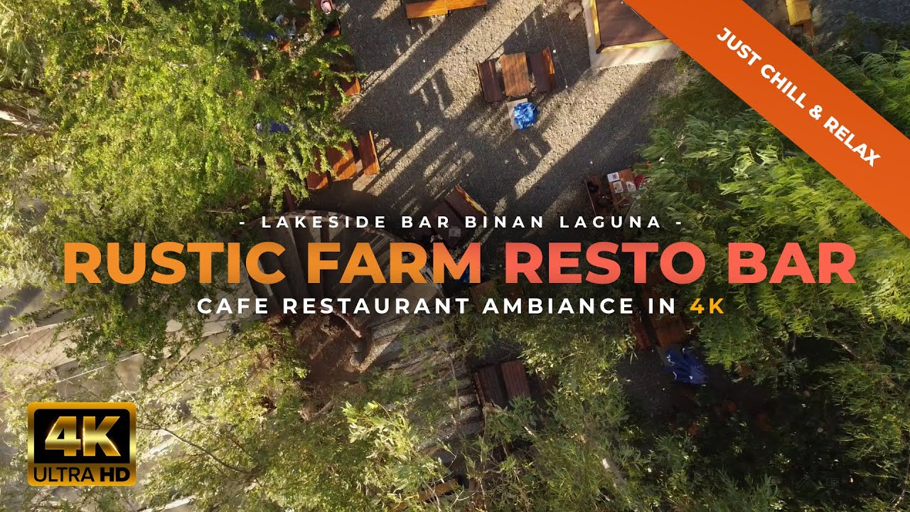 Rustic Farm Resto Bar in 4K | Lakeside Bar Binan Laguna | Cafe ...