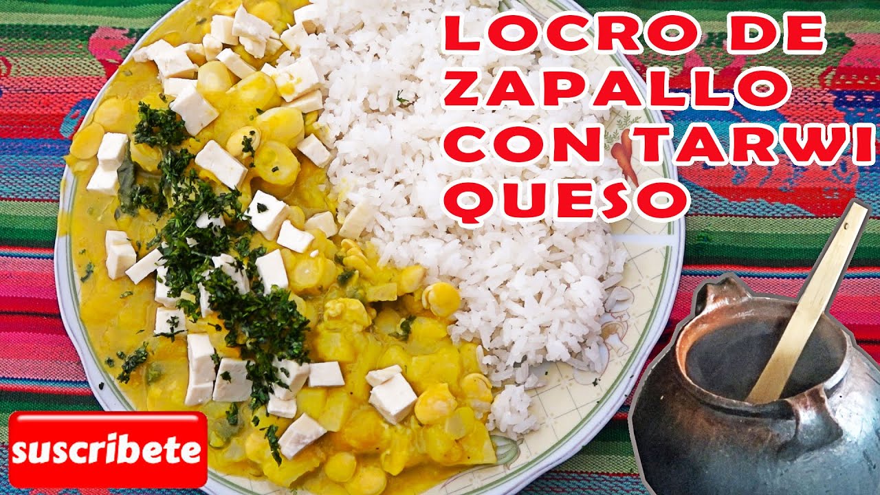 LOCRO DE ZAPALLO CON TARWI Y QUESO | AL ESTILO CAMPO | FÁCIL Y RAPIDO ...