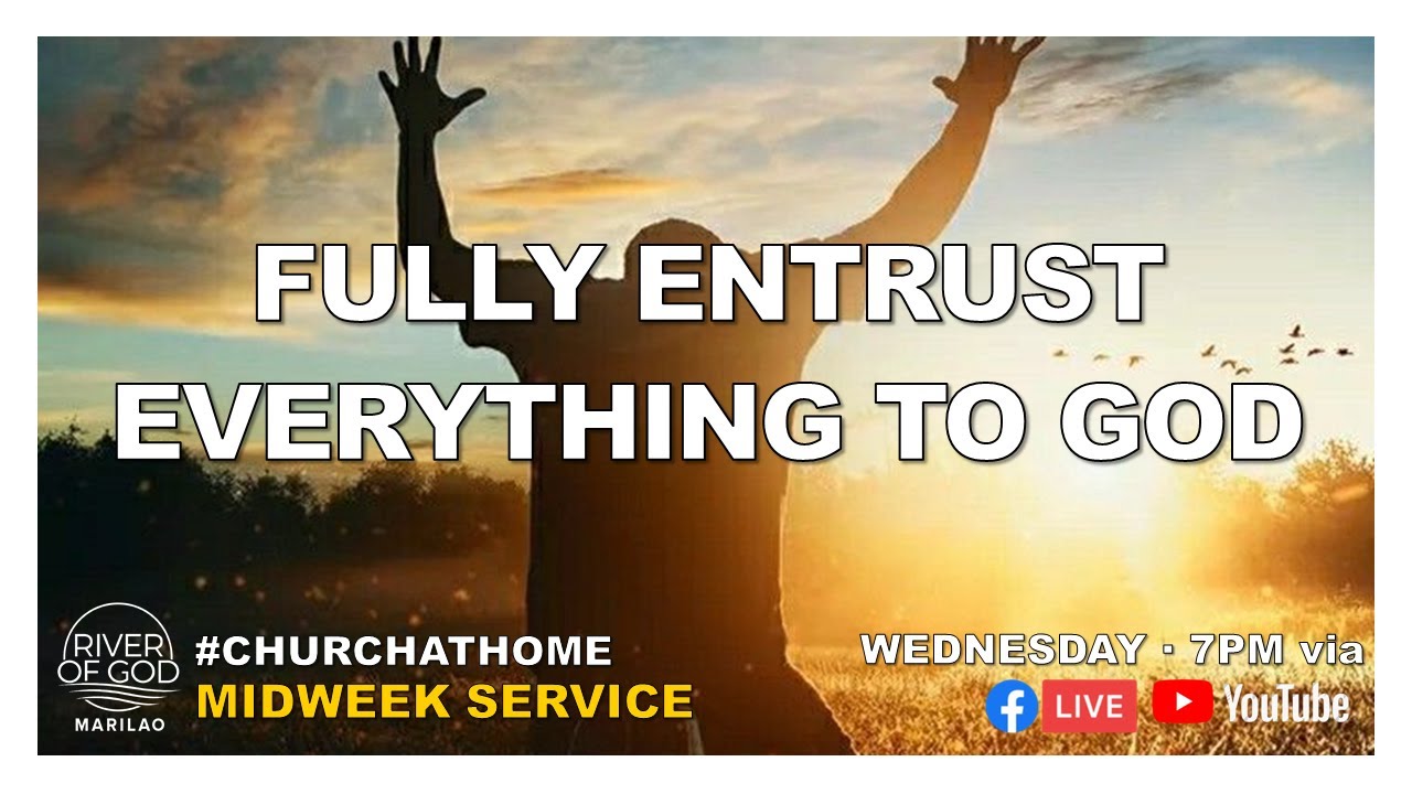 FULLY ENTRUST EVERYTHING TO GOD | Online Midweek Service - YouTube