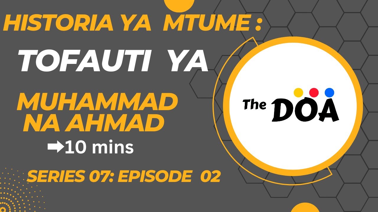 MAJINA YA MTUME, TOFAUTI YA JINA LA MUHAMMAD NA AHMAD: HISTORIA YA ...