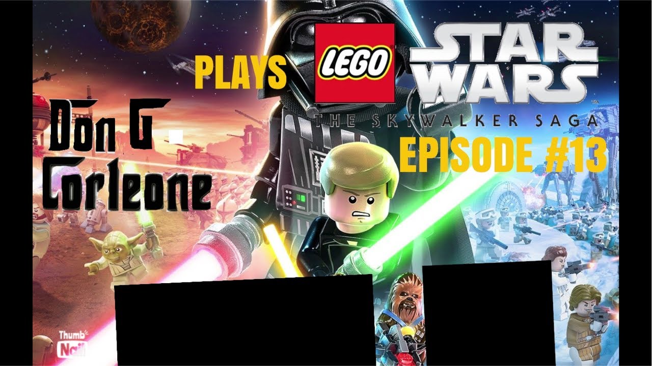 Don G. Corleone Plays LEGO STAR WARS: The Skywalker Saga Episode #13 ...
