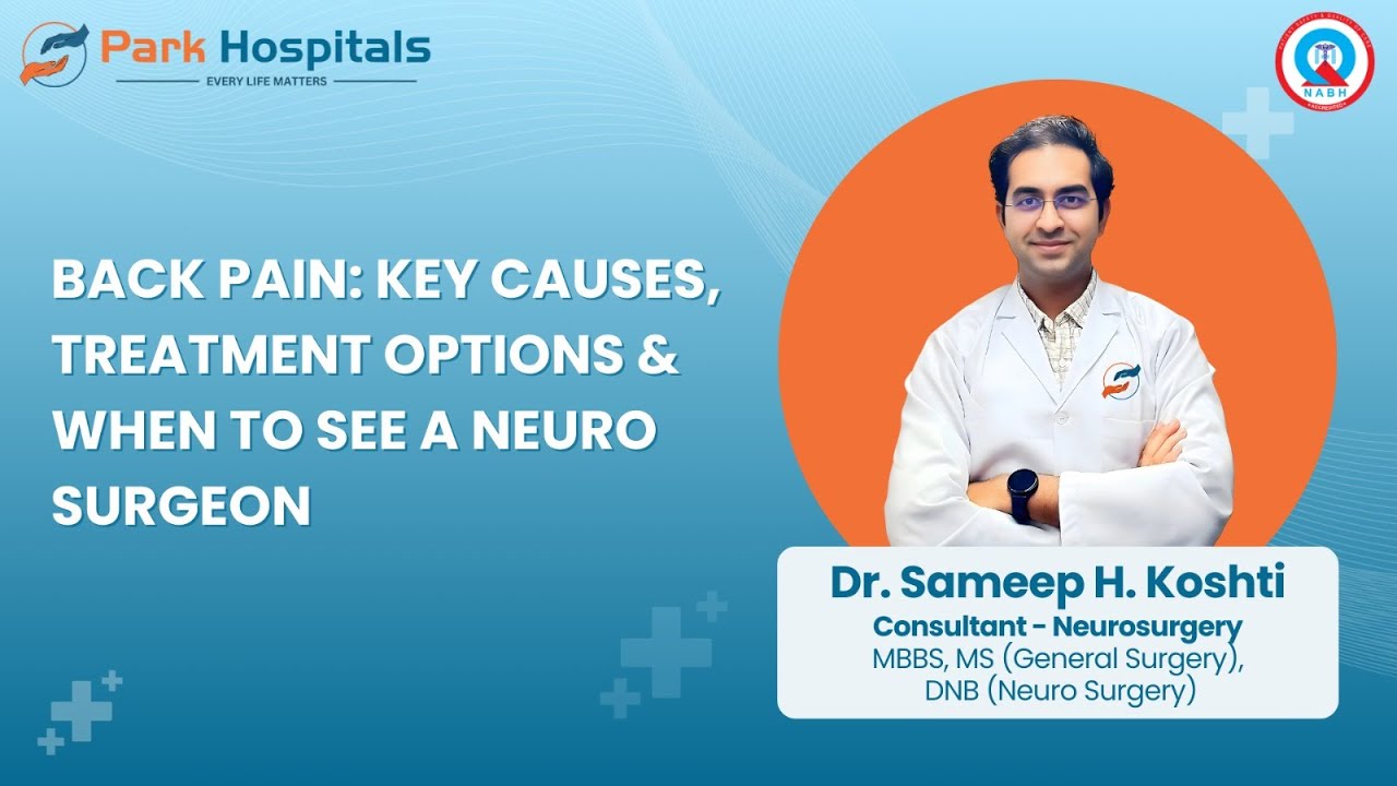 Back Pain: Key Causes & When to See a Neuro Surgeon | Dr. Sameep H ...