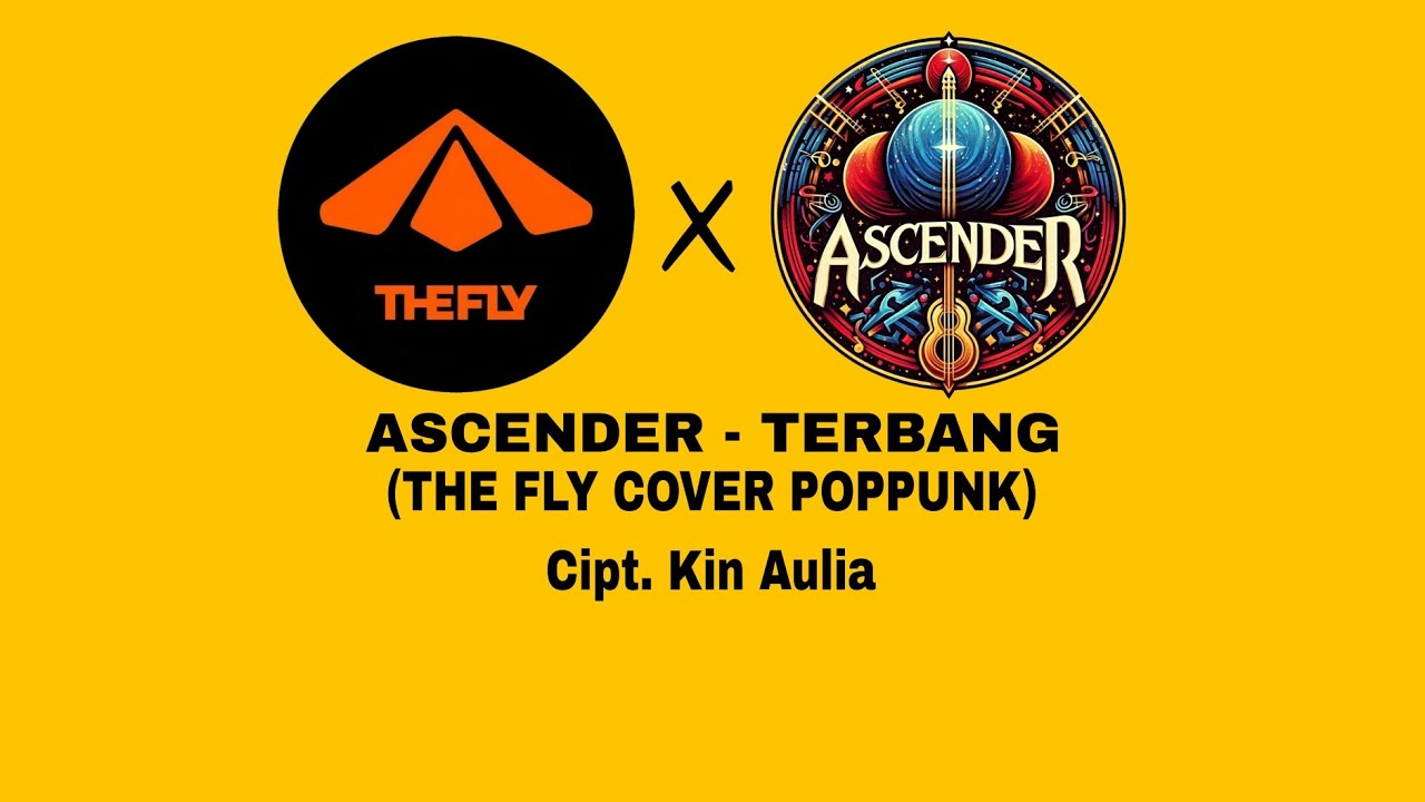 ASCENDER - TERBANG (THE FLY POPPUNK COVER Cipt. Kin Aulia) - YouTube
