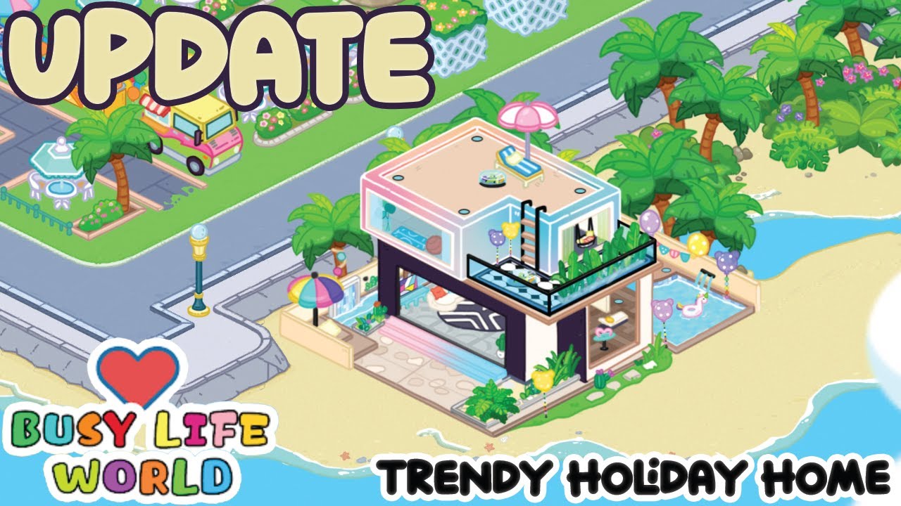YoYa Busy Life World Update New Trendy Holiday Home! Nova Atualização ...