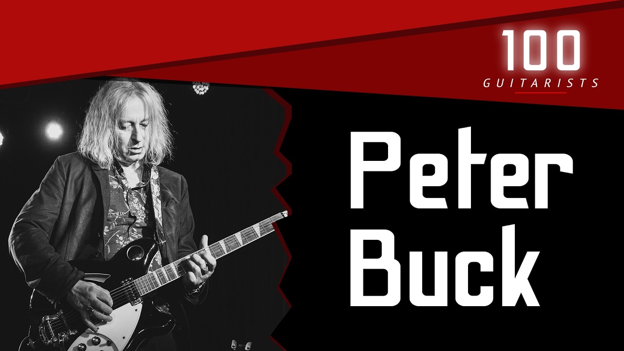 R.E.M.’s Peter Buck Defined Alt-Rock Guitar | 100 Guitarists Podcast ...