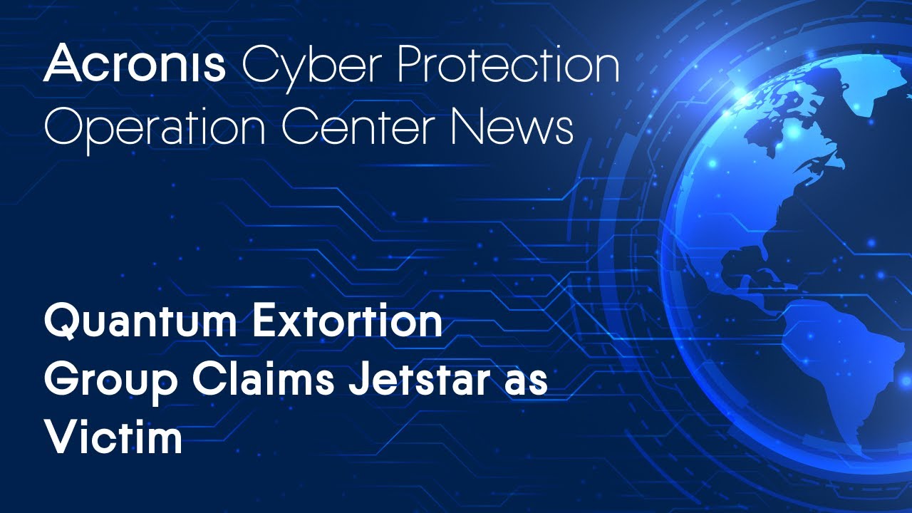 Quantum Extortion Group Claims Jetstar as Victim | Cyber Protection ...