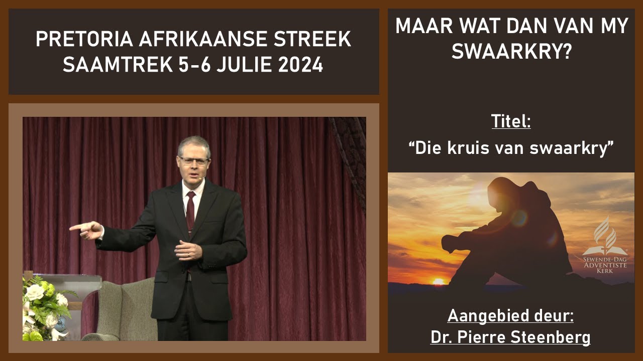 06 Jul 2024: 09h30 VOLW - Dr. Pierre Steenberg - Die kruis van swaarkry ...