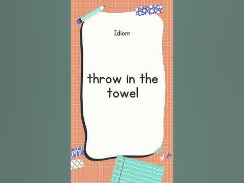 English Idiom and Meanings | throw in the towel with sound 📖 #shorts #youtubeshorts - YouTube