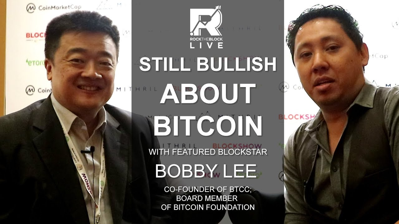 Still Bullish About Bitcoin - An Interview with Bobby Lee - YouTube