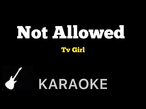 Tv Girl - Not Allowed | Karaoke Guitar Instrumental - YouTube