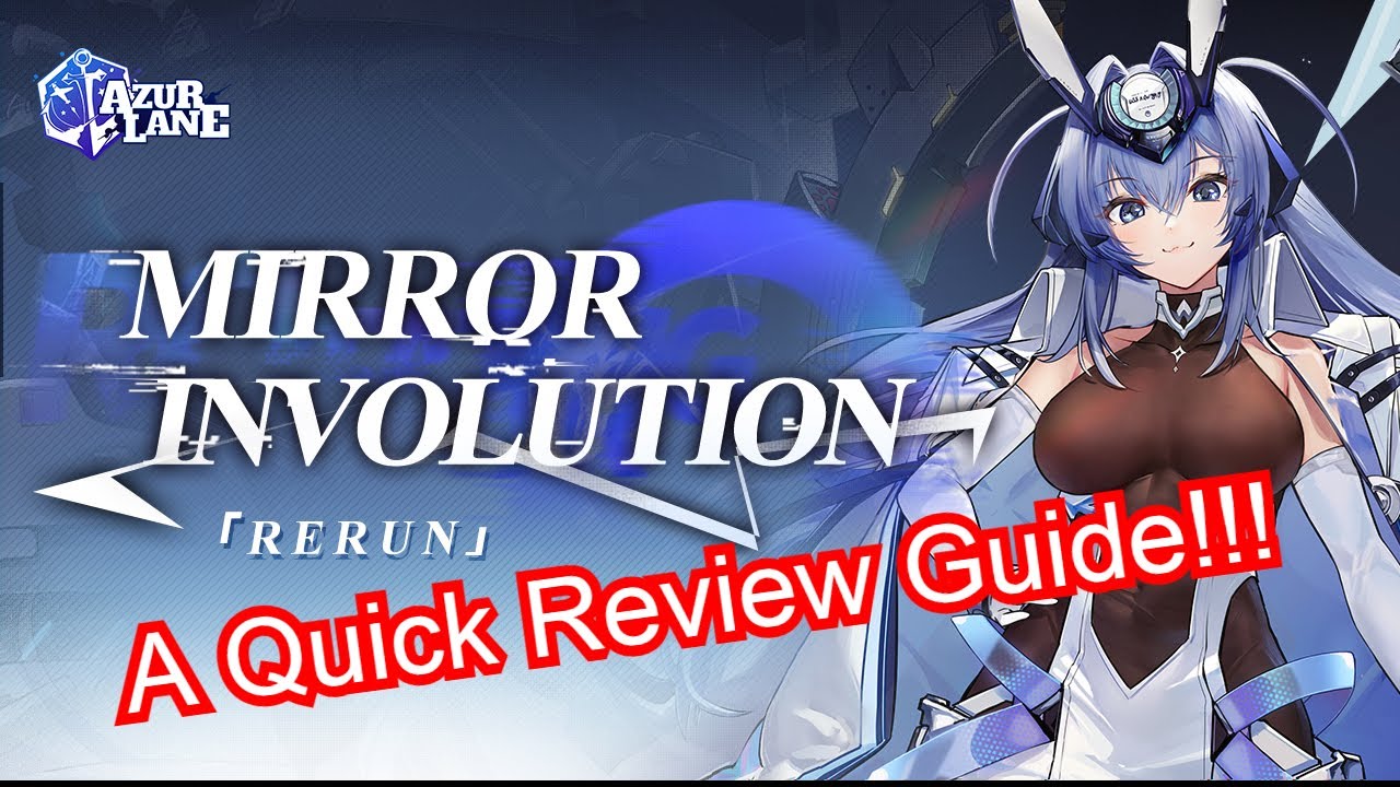 A Quick Guide for the Mirror Involution Event | Azur Lane - YouTube