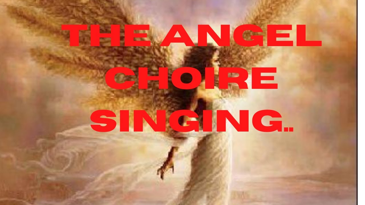 ANGEL CHOIR SINGING THE TESTIMONY OF JESUS CHRIST - YouTube