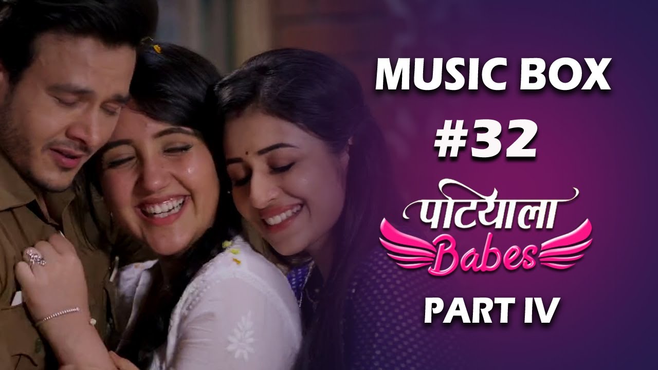 Music Box #32 | Patiala Babes Part IV | Devendra Bhome | Paridhi ...