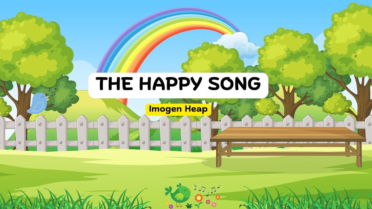 The Happy Song (Lyrics) – Imogen Heap | Joyful Tune for Babies ...