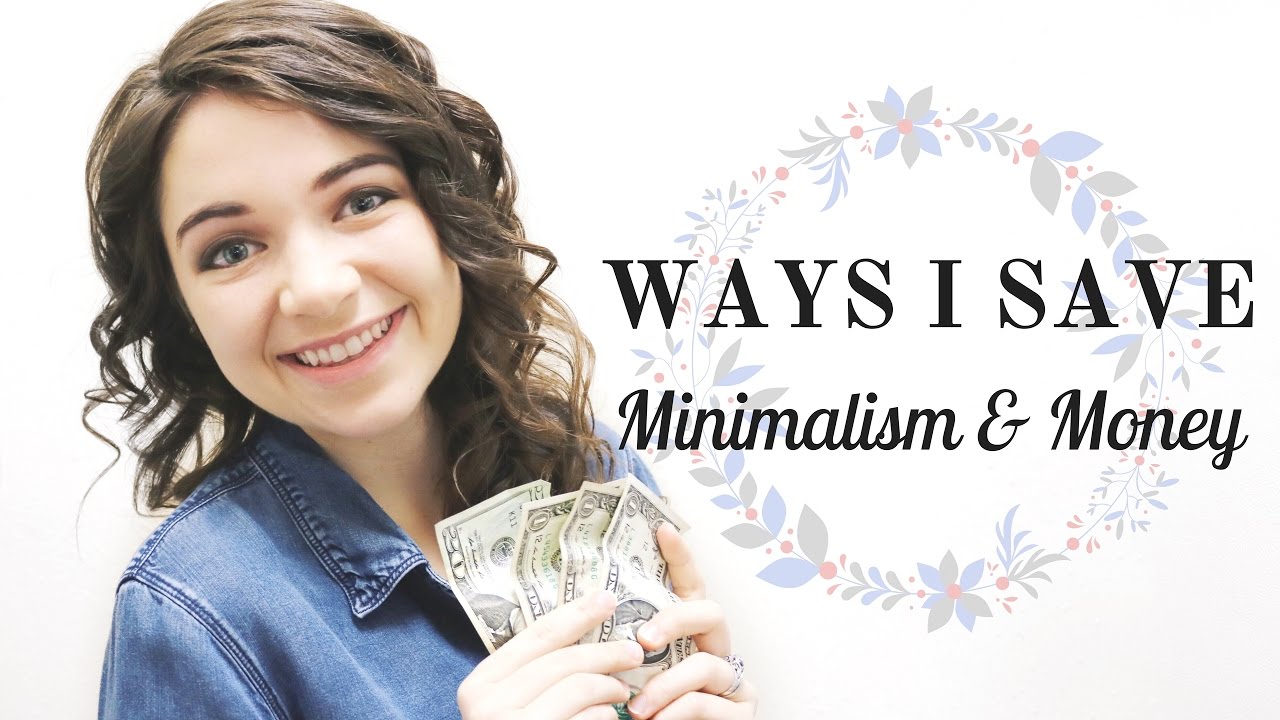 5 WAYS I HAVE SAVED MONEY WITH MINIMALISM | Minimalist Finances - YouTube