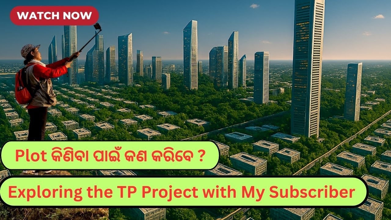 Subscriber’s First Tour of Bhubaneswar TP Project | How to Buy Explained - YouTube