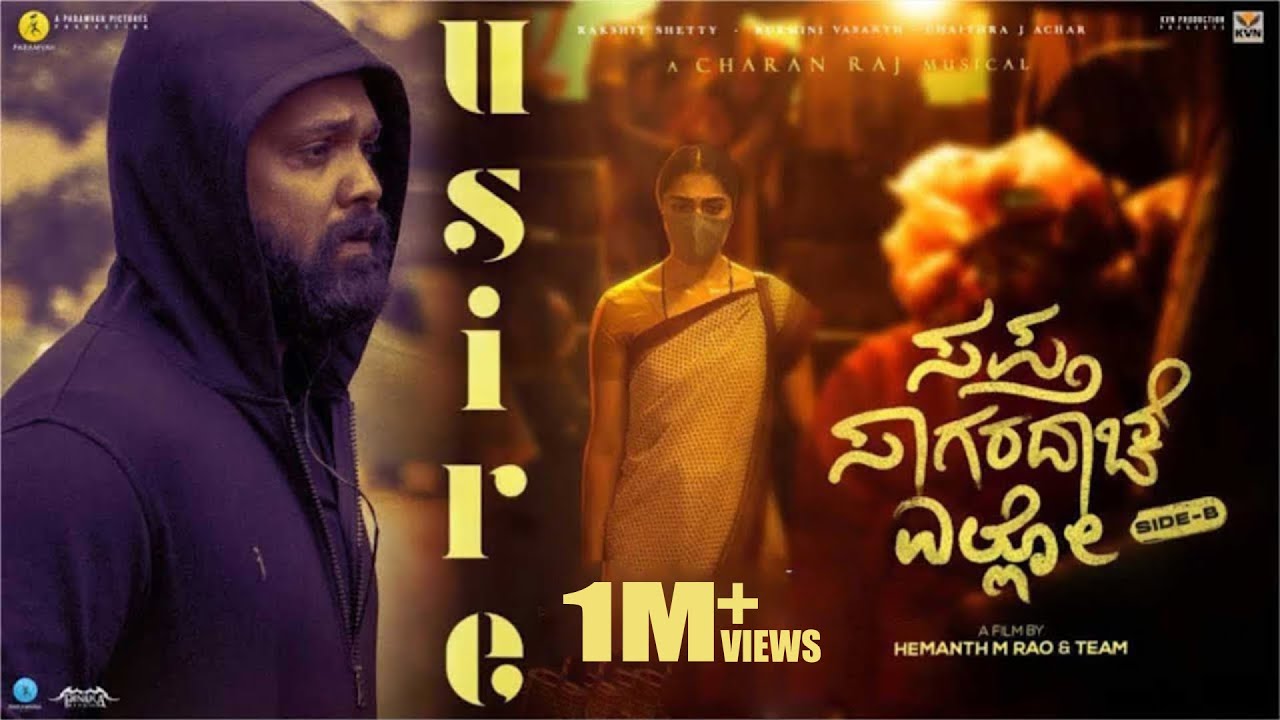 Usire - Sapta Sagaradaache Ello| Rakshit Shetty, Rukmini, Chaithra ...