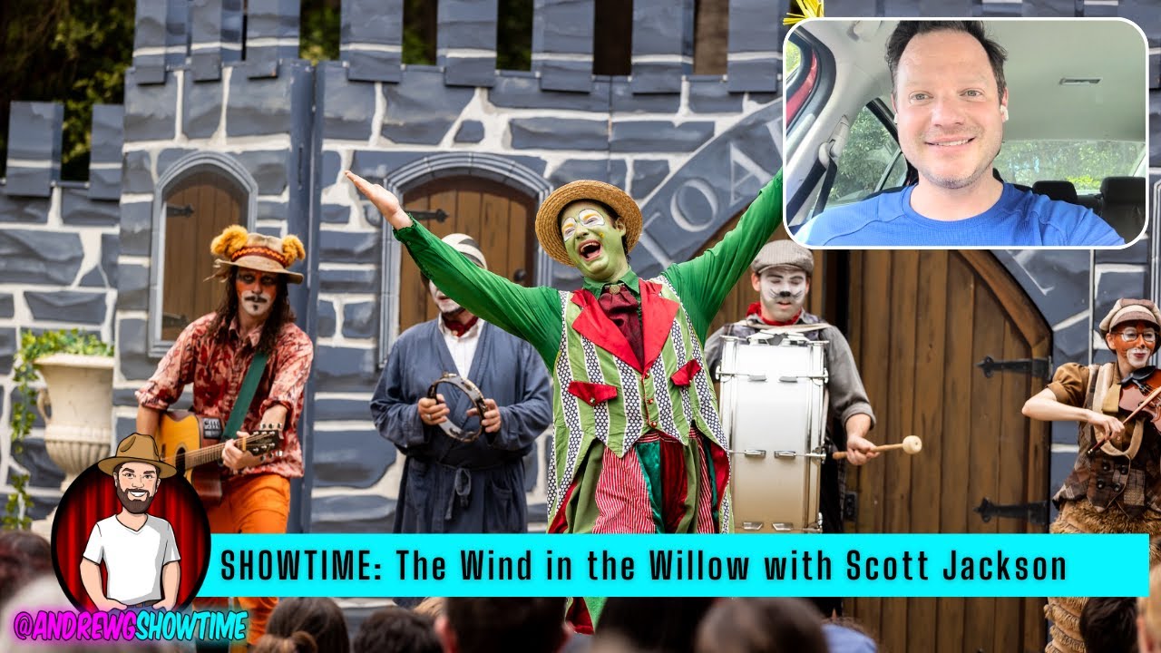 SHOWTIME: The Wind in the Willow with Scott Jackson - YouTube