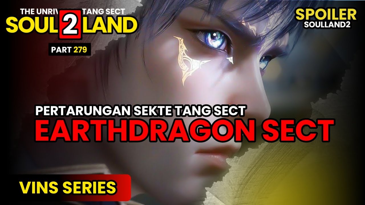 Soul Land 2 : The unrivaled Tang Sect ( Sekte Tang Vs Earth Drogon Sect ...