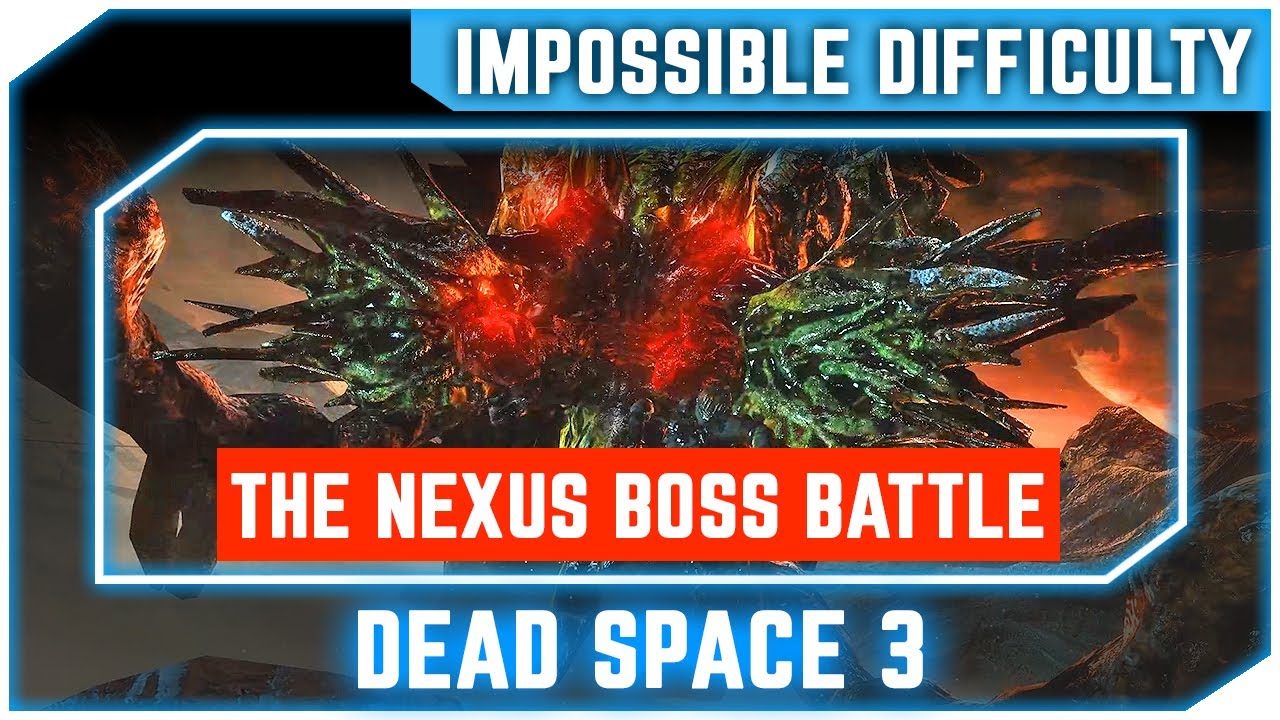 Dead Space 3 - The Nexus Boss Fight - Impossible Difficulty Walkthrough ...