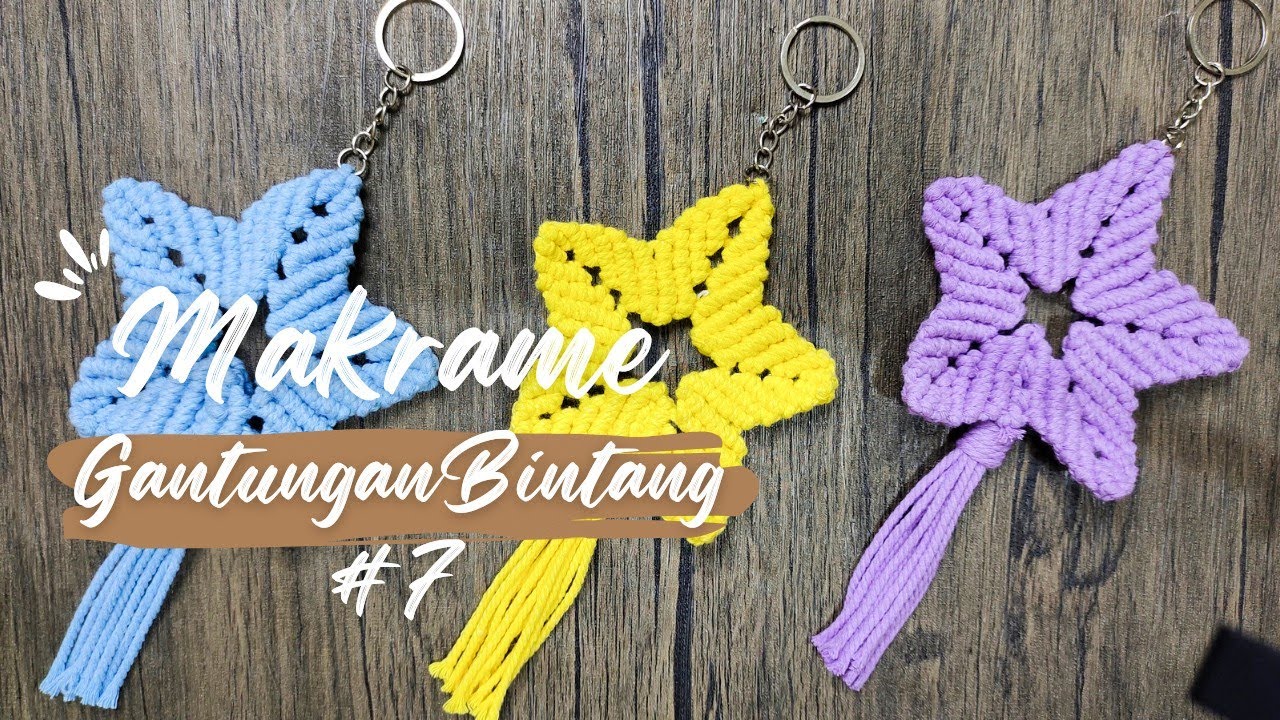 Tutorial Makrame 7 || Tutorial Membuat Gantungan Kunci Bintang - YouTube