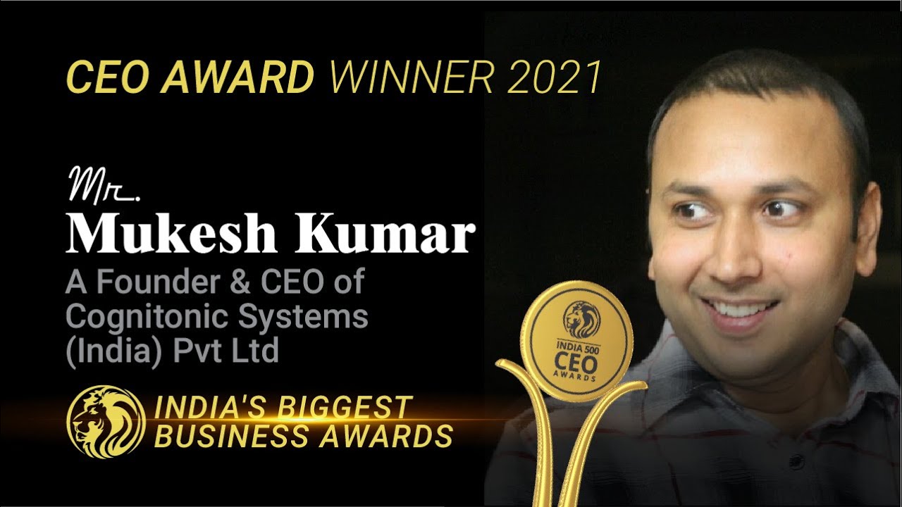 Mr. Mukesh Kumar - Winner of India 500 CEO Awards 2021. - YouTube