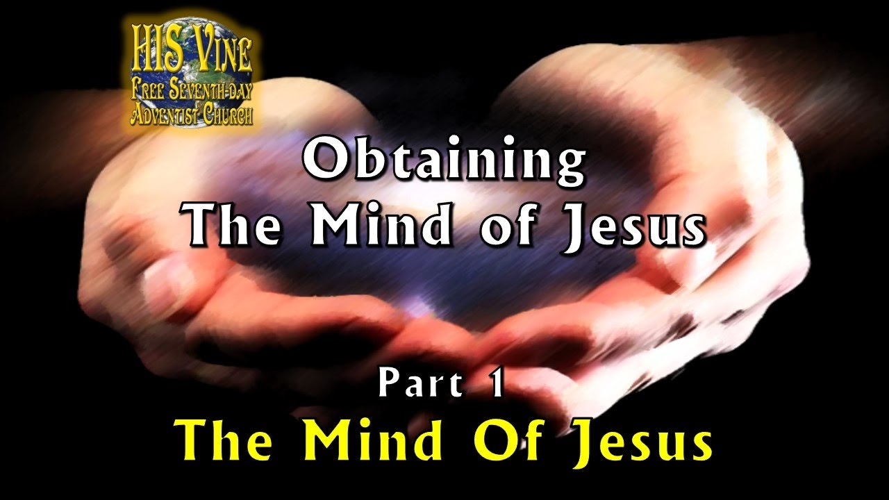 Obtaining The Mind of Jesus Pt 1 - YouTube