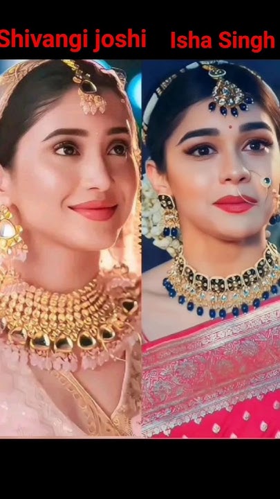 Shivangi joshi 🆚 Isha singh short viral video #comment#your#favrouite#actress# - YouTube