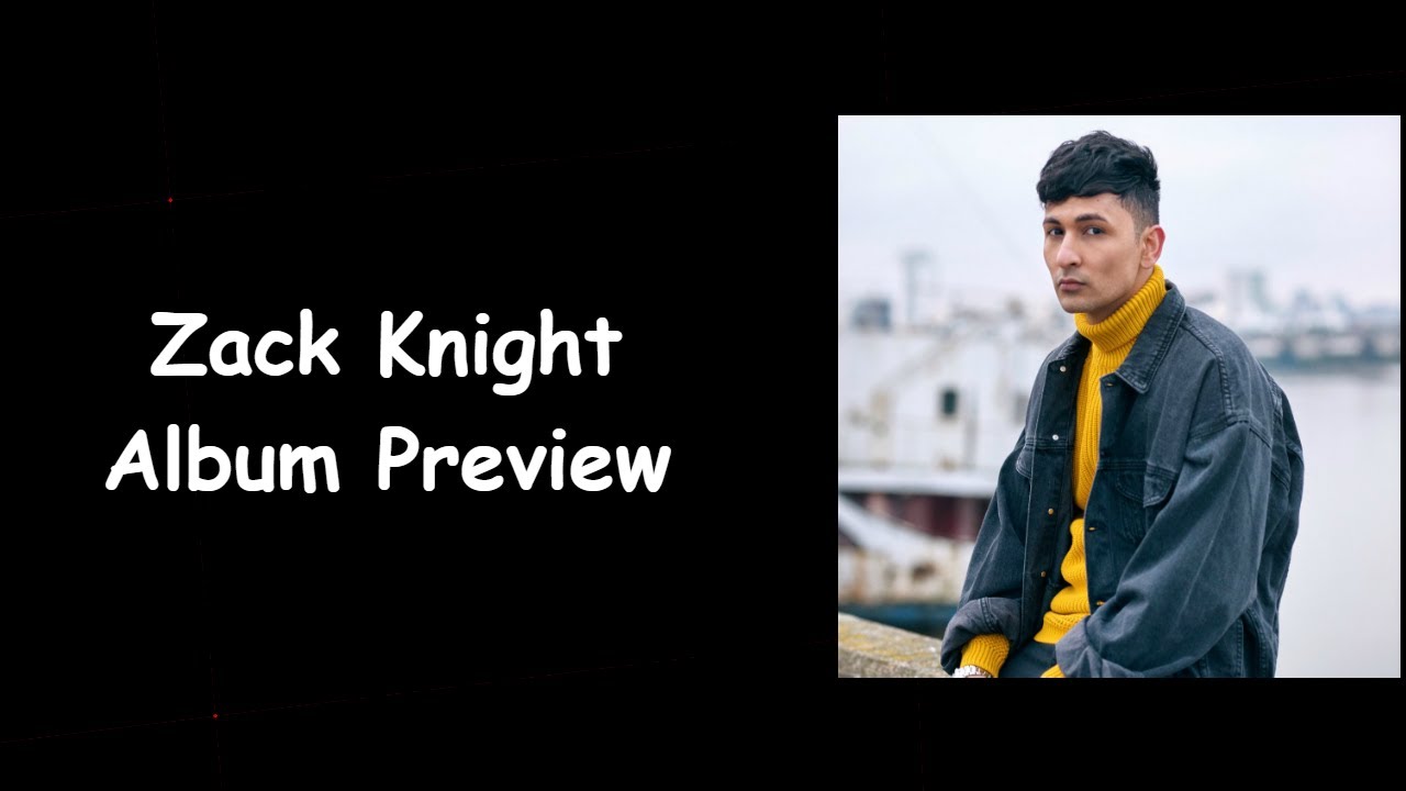 Zack Knight - Album Preview - YouTube