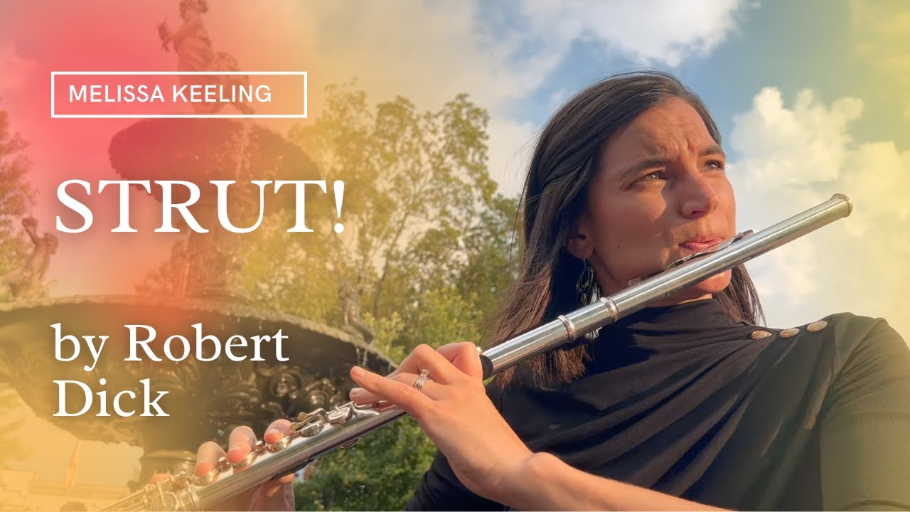 STRUT! for flute (by Robert Dick, performed/arranged by Melissa Keeling ...